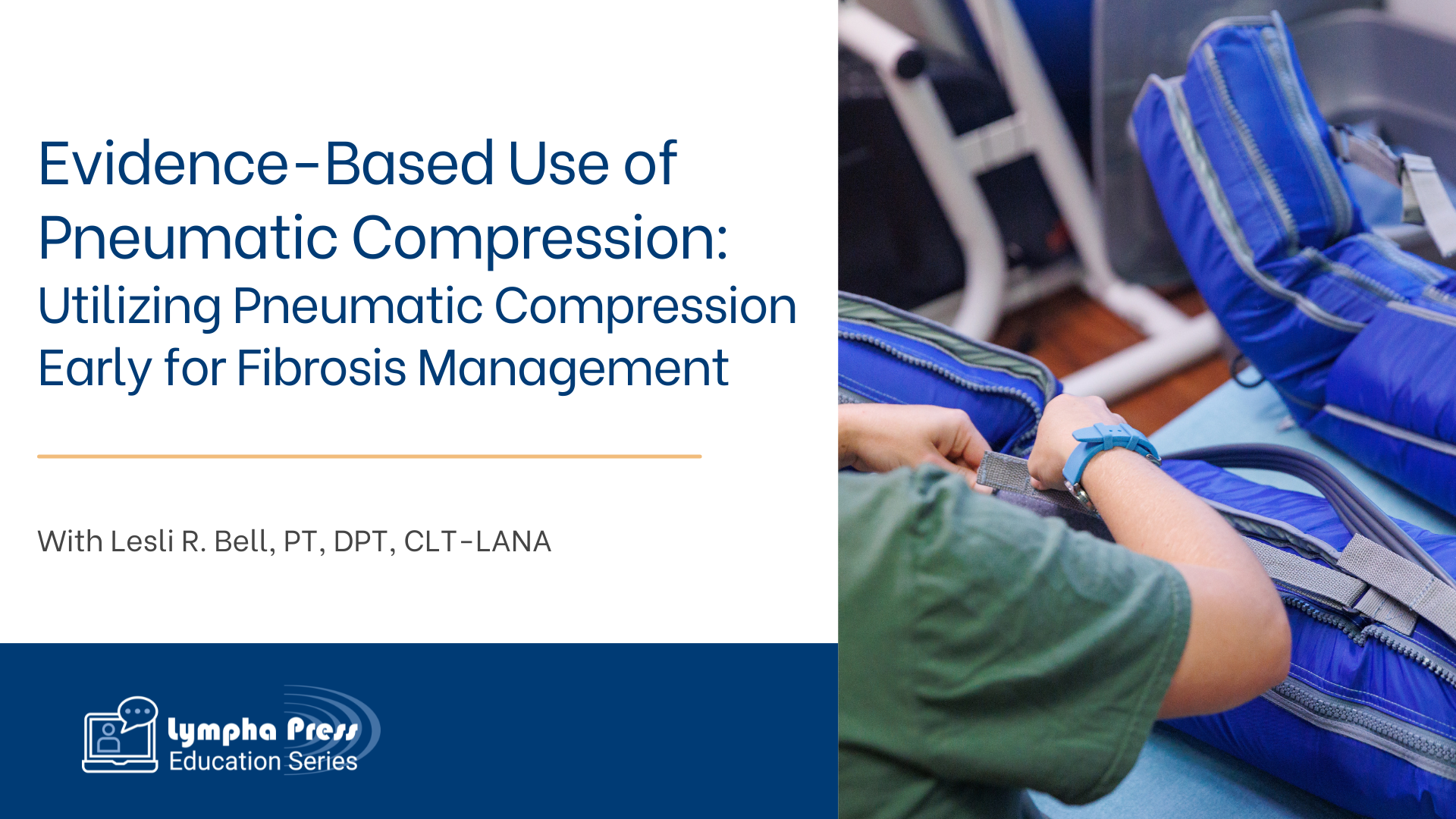 Evidence-Based Use of Pneumatic Compression with Lesli Bell