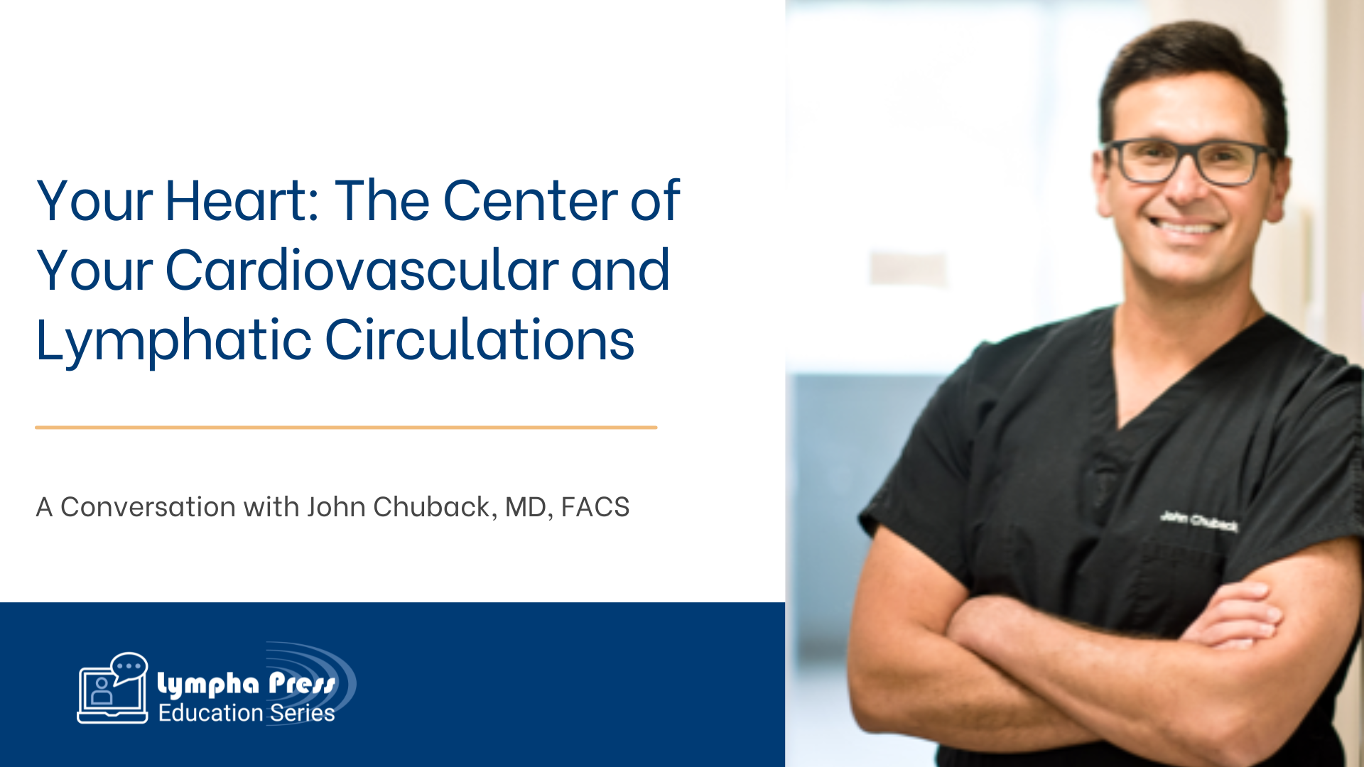 A Conversation with Dr. John Chuback on Your Heart: The Center of Your ...