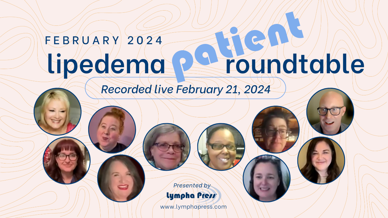 Lipedema Patient Roundtable: February 2024