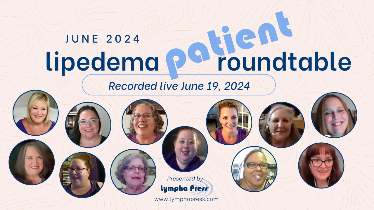 Lipedema Patient Roundtable: June 2024