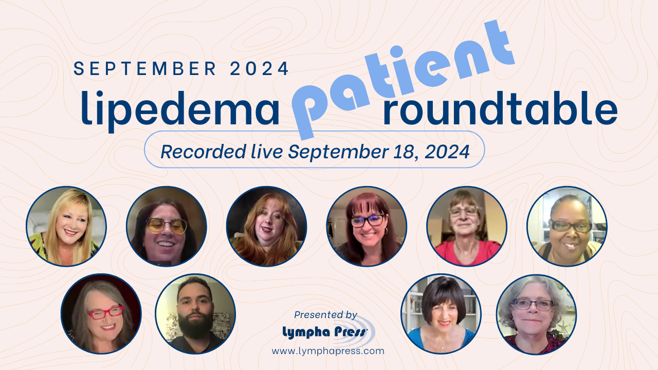 Lipedema Patient Roundtable: September 2024